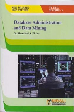 Download DATABASE ADMINISTRATION AND DATA MINING (Third Year TY BBA Semester 5) by Dr Meenakshi ...